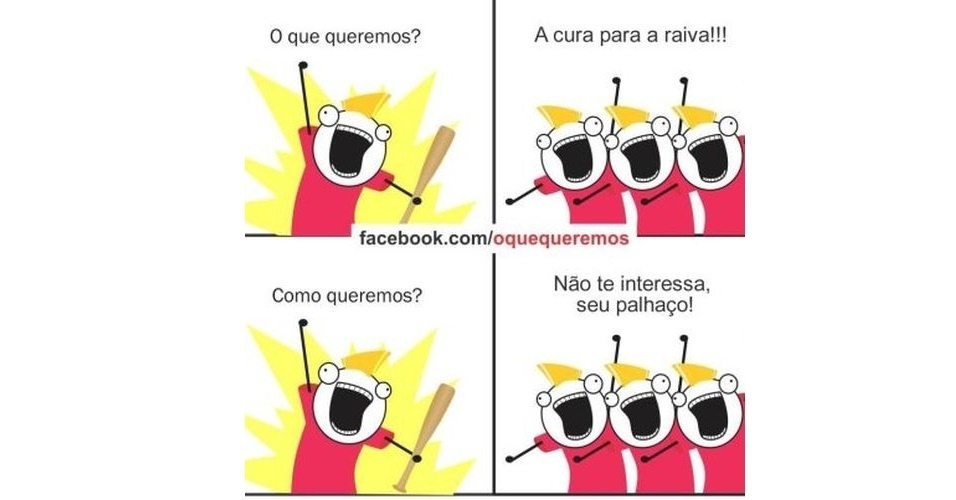 Fotos: Meme 'O que queremos' faz sucesso na web ironizando ...