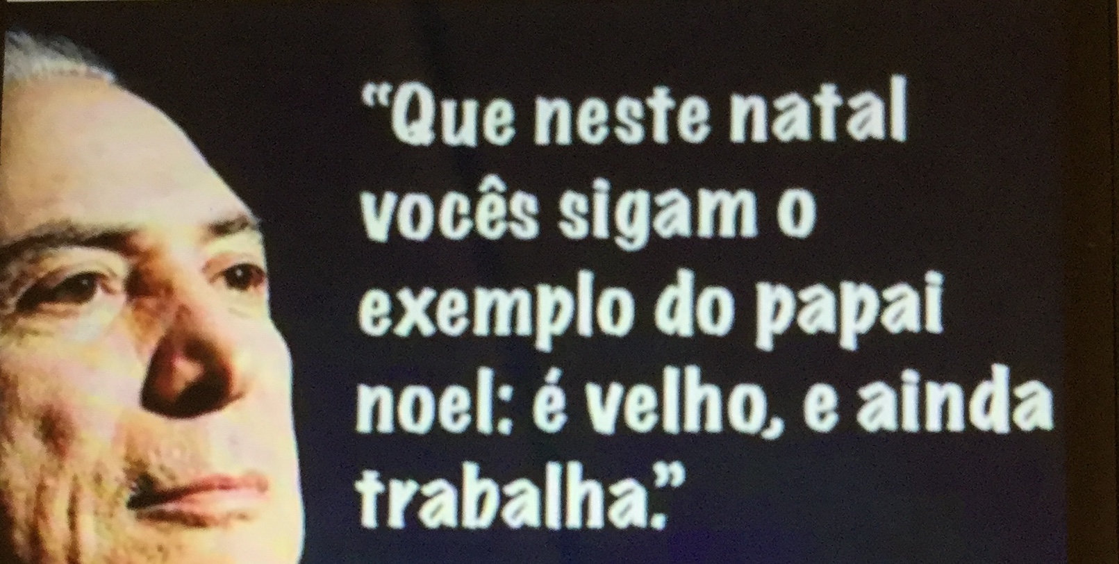 Mensagem de Natal do Temer! - UOL Notícias