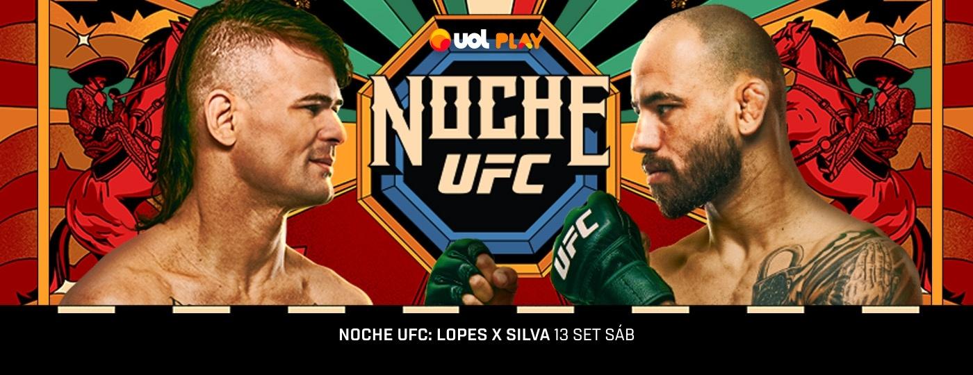 Noche UFC com Lopes vs. Silva: horários e onde assistir