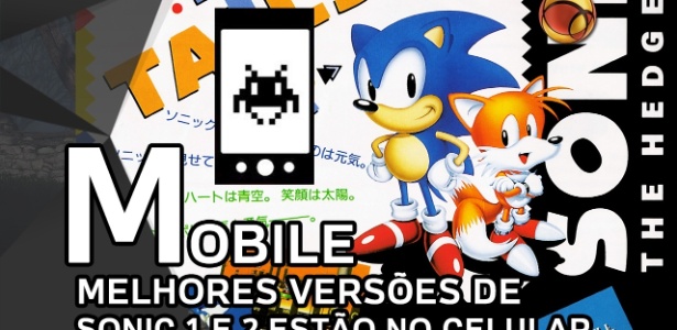 Melhores versões de "Sonic 1" e "Sonic 2" estão nos celulares - 18/08/2016 - UOL Start