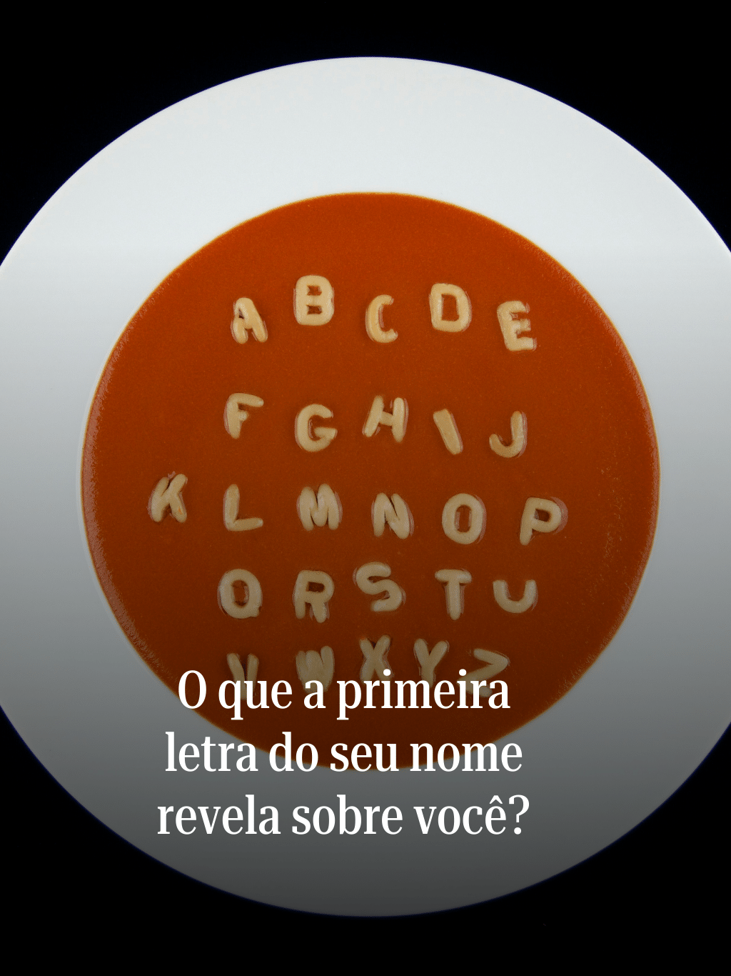O que a primeira letra do seu nome revela sobre você