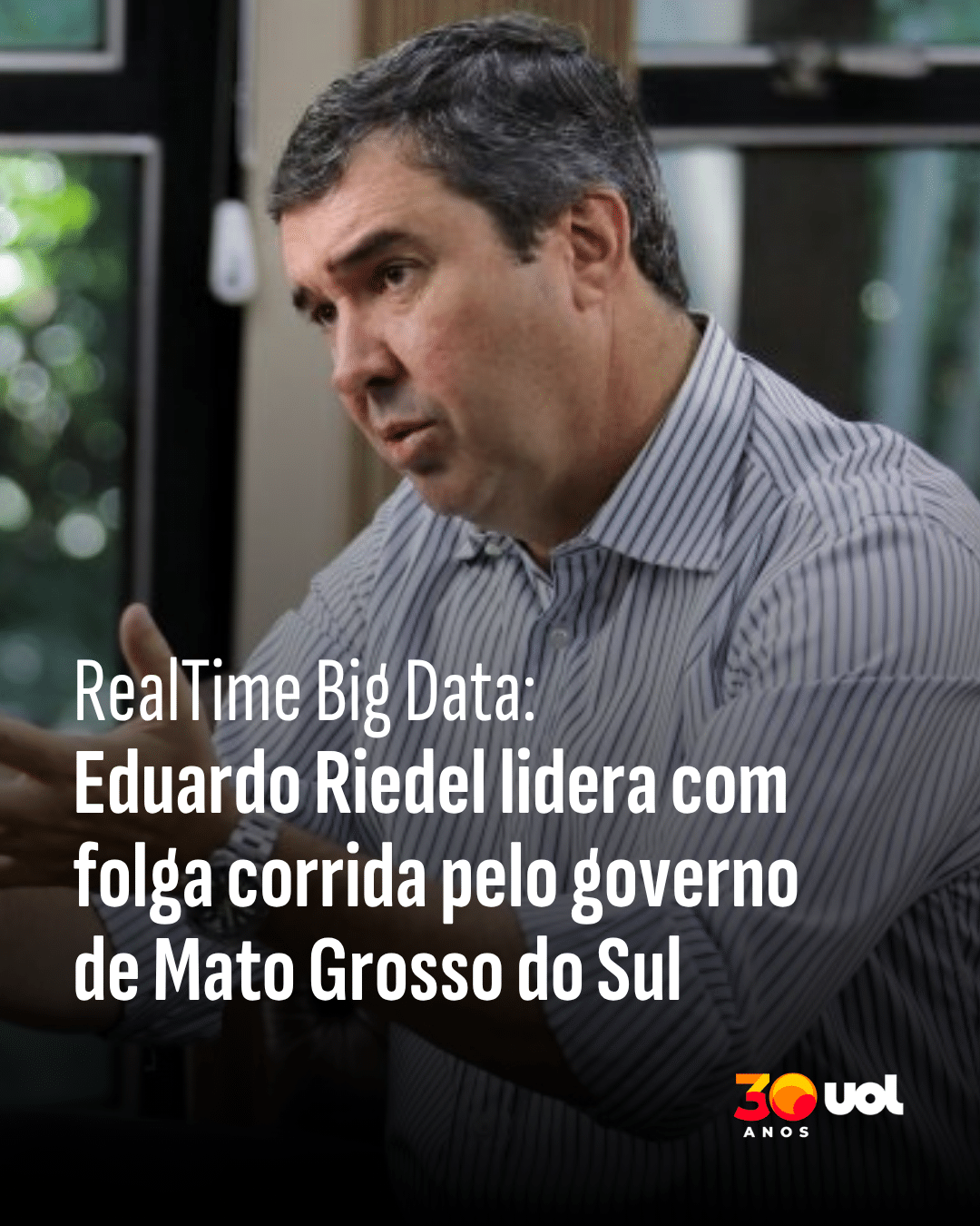 RealTime Big Data: Eduardo Riedel lidera corrida pelo governo de MS