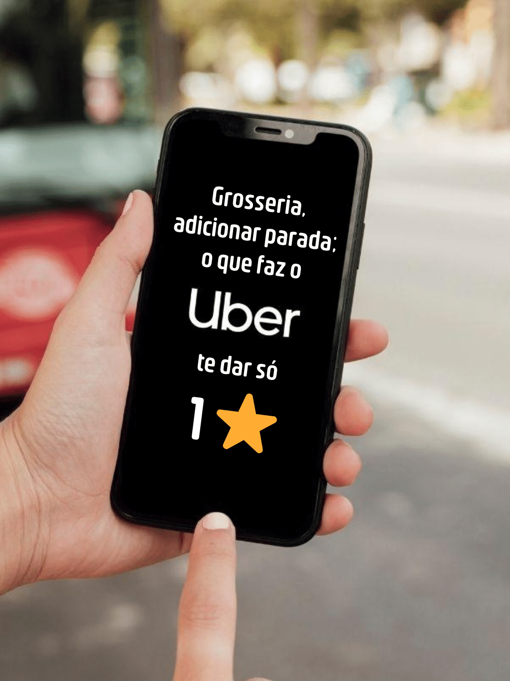 Recebeu 1 estrela no Uber? Veja o que baixa sua nota
