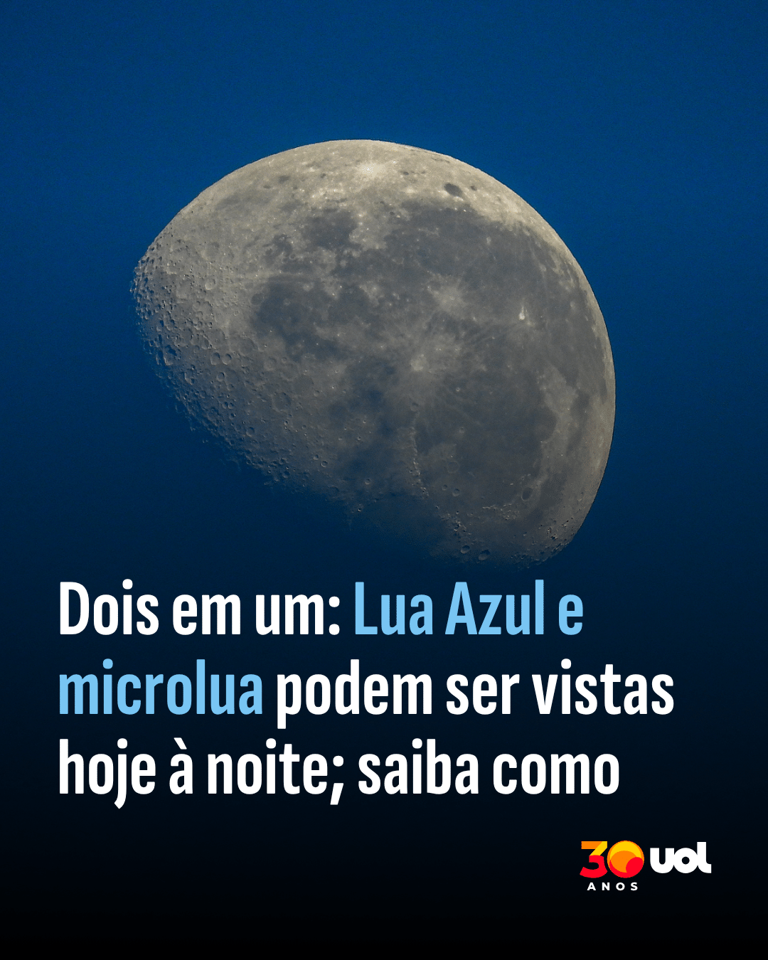 Dois em um: Lua Azul e microlua podem ser vistas hoje à noite