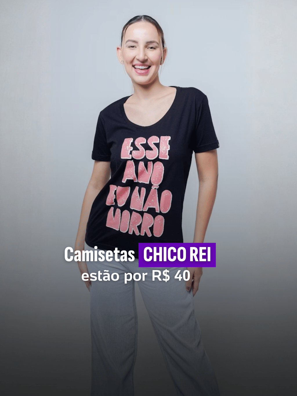 Camisetas estampadas da Chico Rei estão em promoção hoje