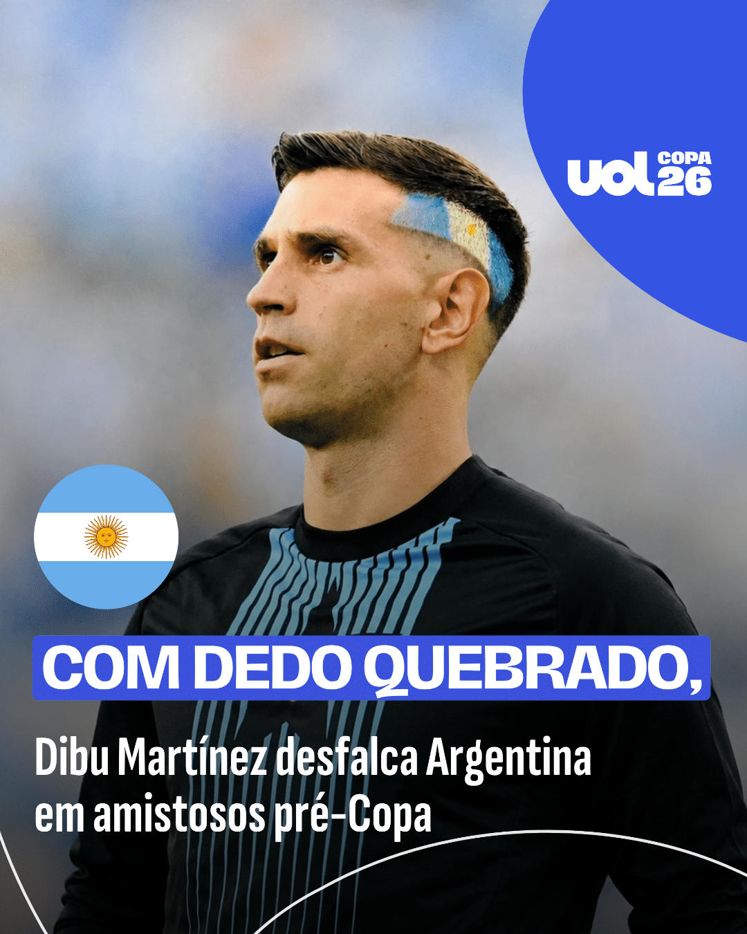 Com dedo quebrado, Dibu Martínez desfalca Argentina em amistosos pré-Copa