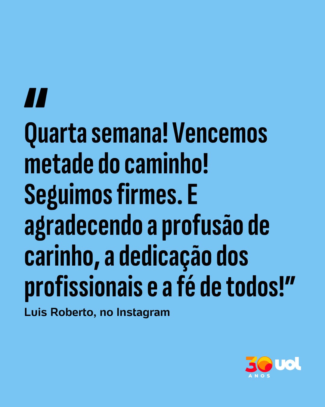 Luis Roberto chega à metade do tratamento de neoplasia