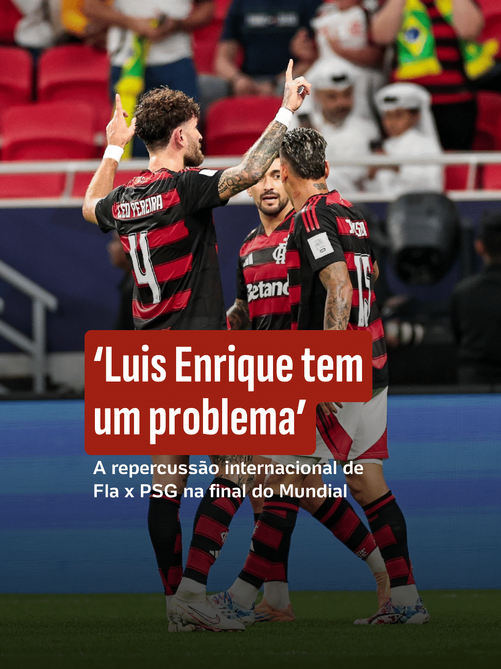 Flamengo tem saga com decisão no Brasileiro e sonho por final com PSG