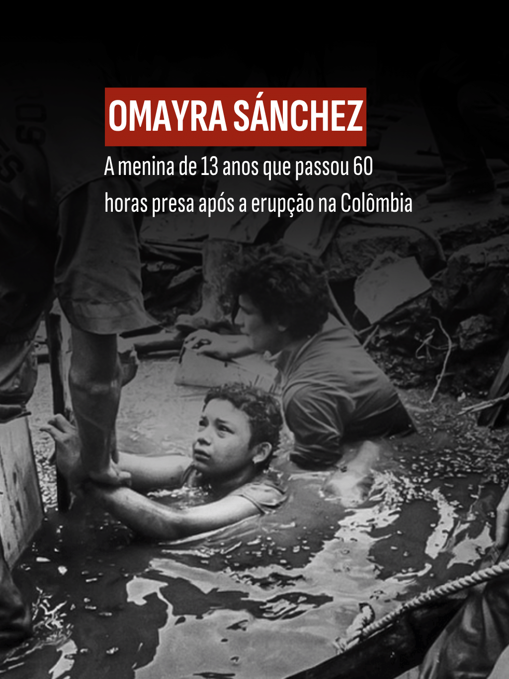 Omayra Sánchez: a menina de 13 anos que passou 60 horas presa após a ...