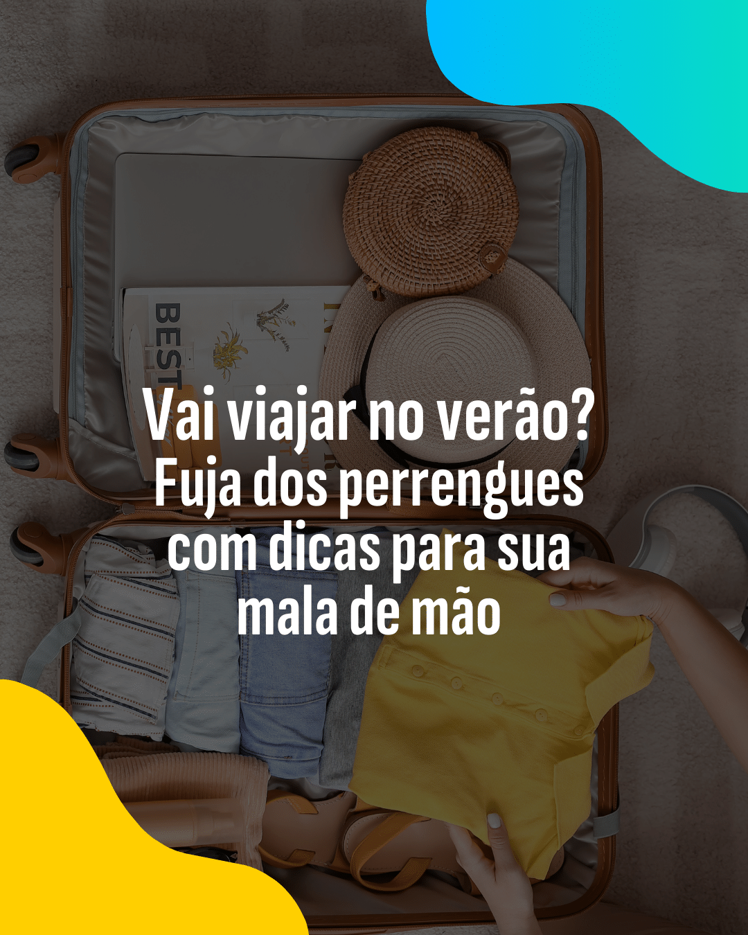 Fuja do perrengue com essas dicas para arrumar a mala de mão