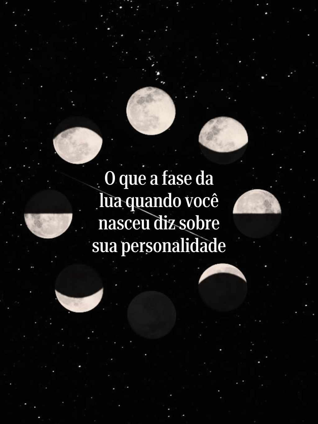 O que a fase da lua em que você nasceu diz sobre sua personalidade