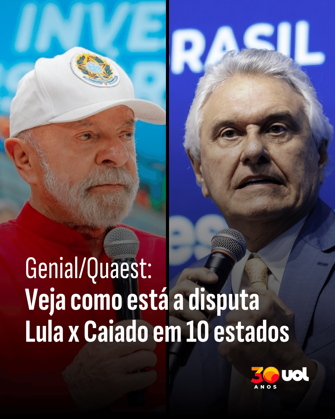 Genial/Quaest: Veja como está a disputa Lula x Caiado em 10 estados