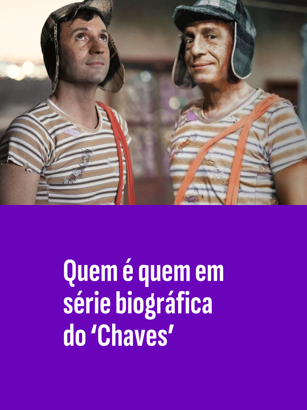 Quem é quem em série biográfica do ?Chaves?