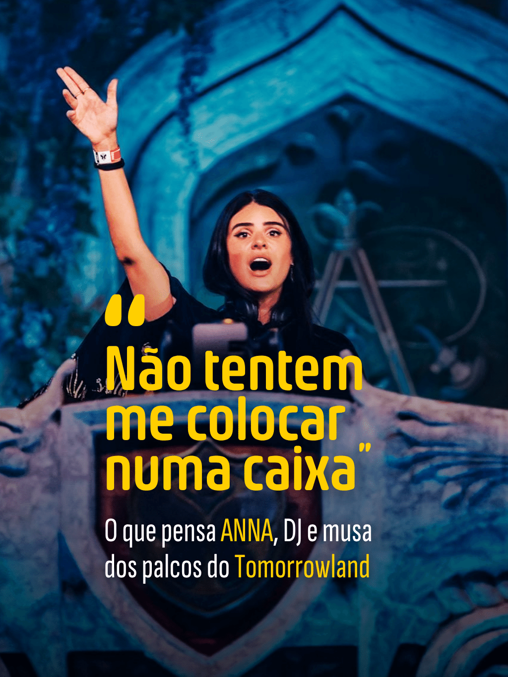 'Não tentem me colocar numa caixa': ANNA, musa do Tomorrowland, vai ...