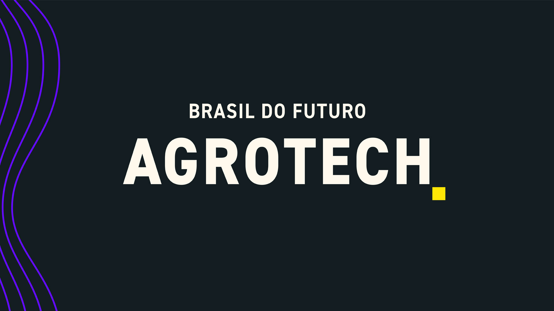 Brasil do Futuro: Agrotech